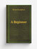 A Beginner | Rhoda Broughton | 1899 | Macmillan | Репринт