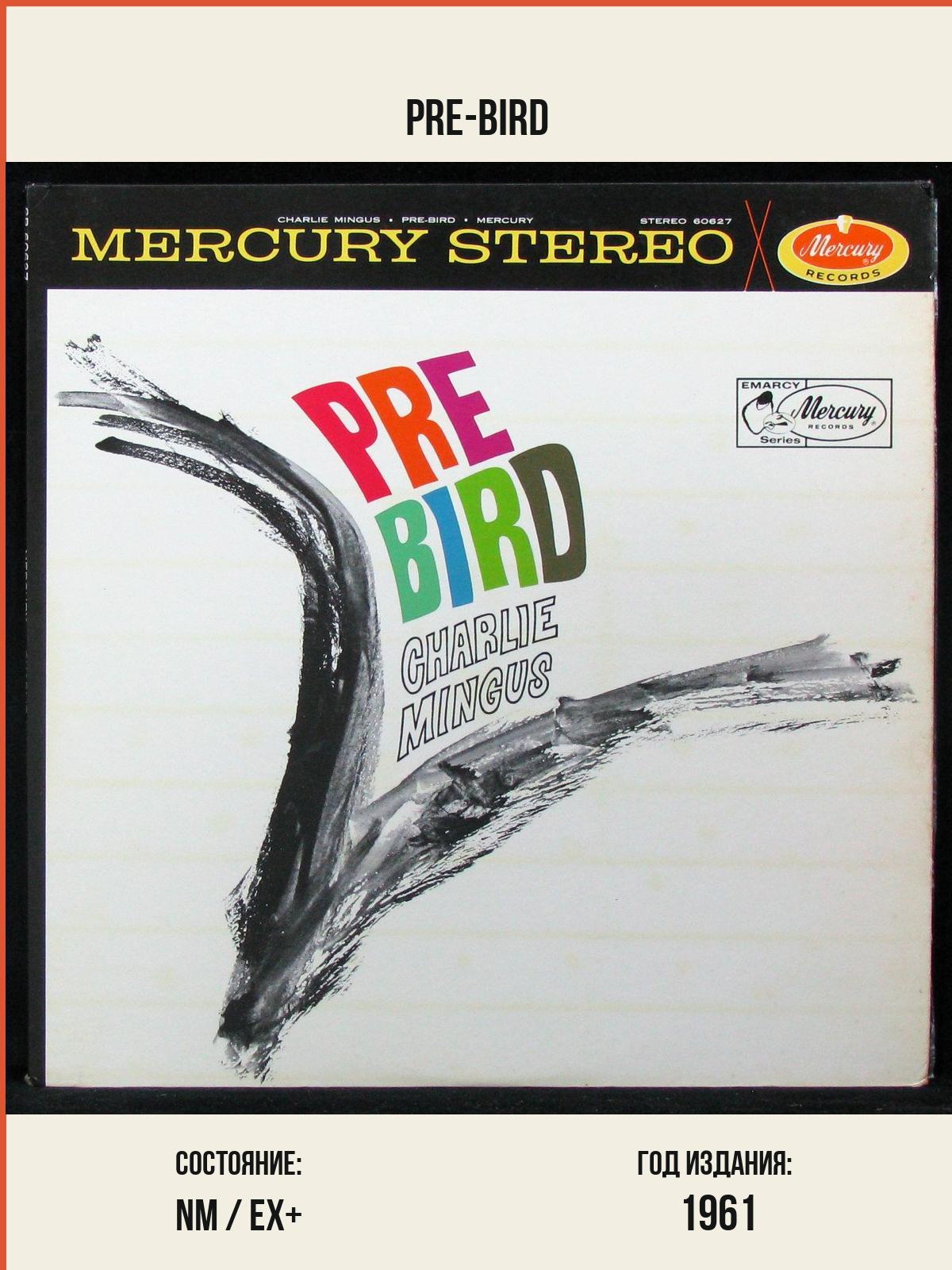 Виниловая пластинка Mercury Charles Mingus – Pre-Bird