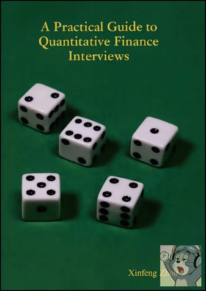A Practical Guide to Quantitative Finance Interviews Paperback Book by Xinfeng Zhou