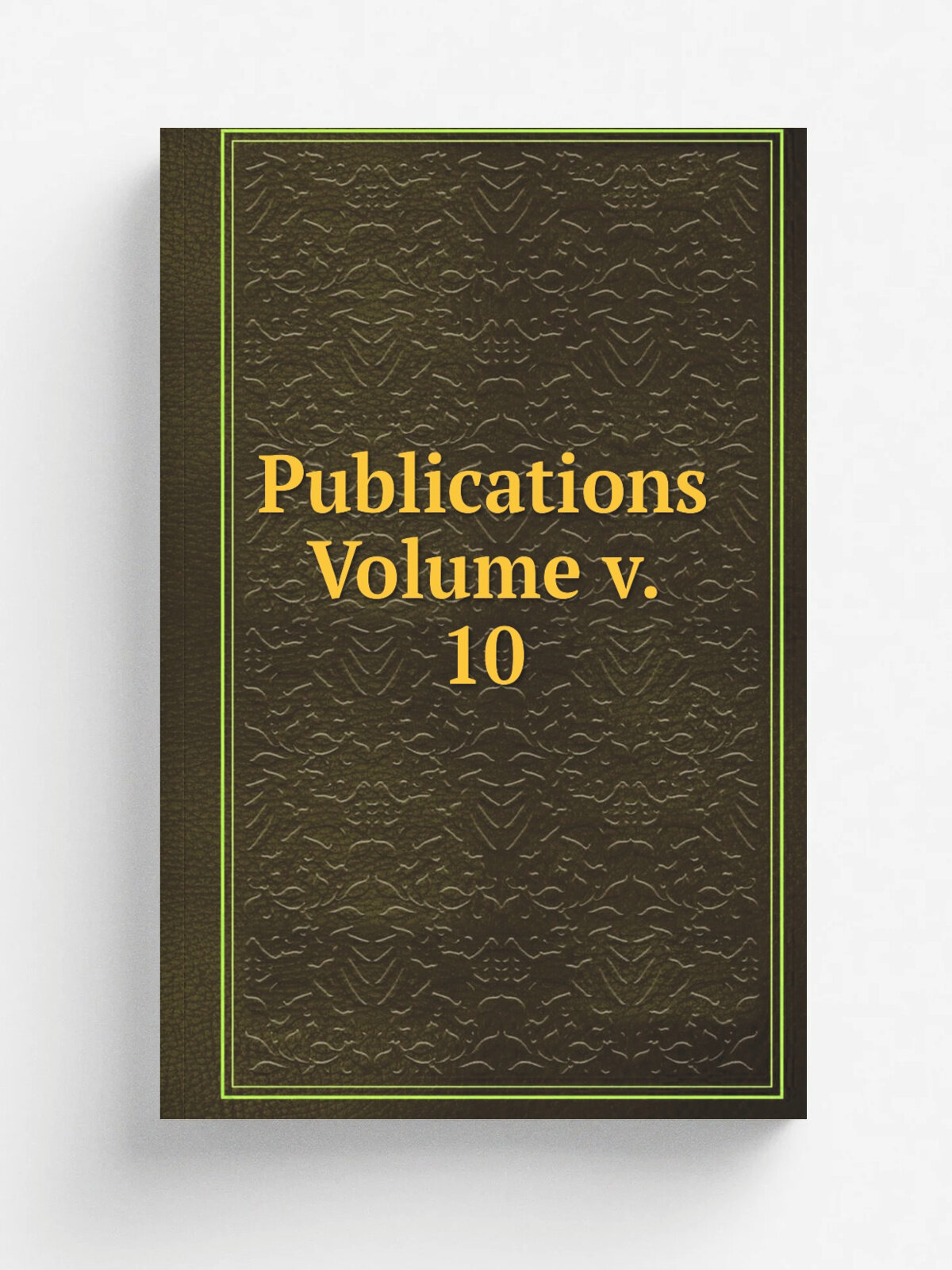 Publications Volume v. 10