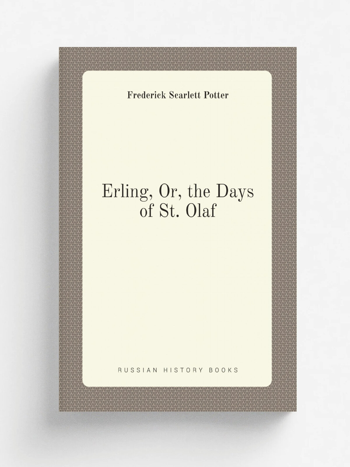 Erling, Or, the Days of St. Olaf