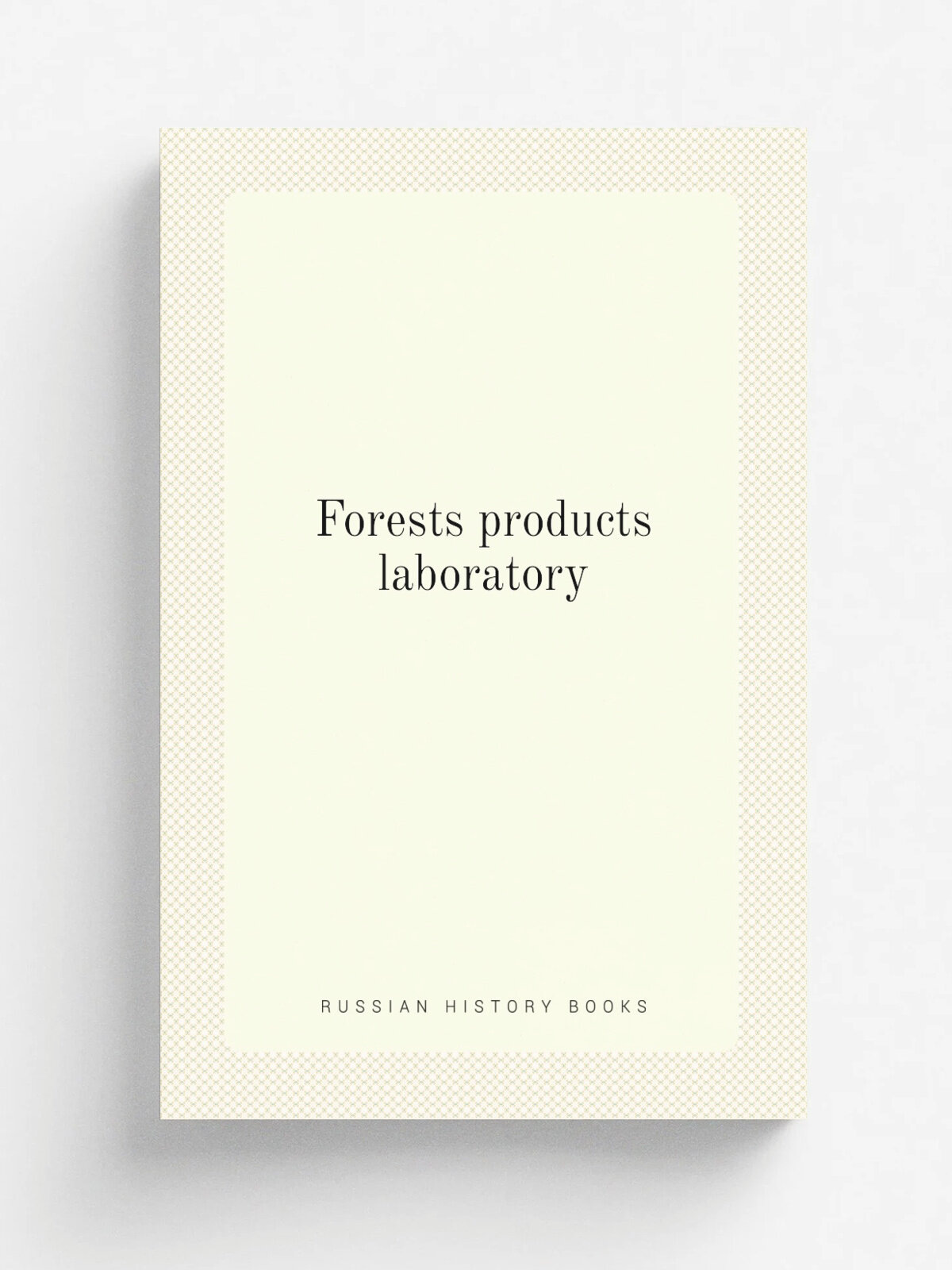 Forests products laboratory | 1922 | Madison, Wisconsin. Wash. | Репринт