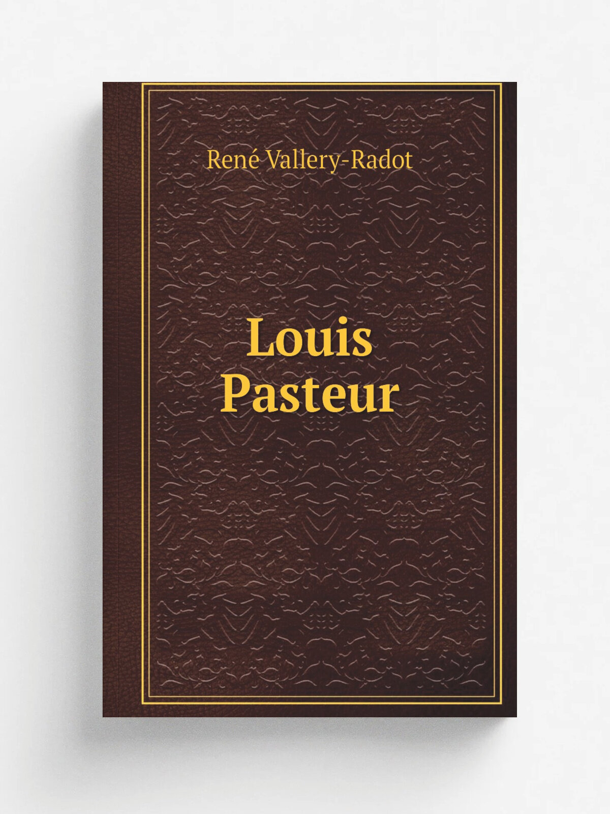 Louis Pasteur | Rene. Vallery-Radot | 1886 | New York : D. Appleton and Company, 1, 3, and 5 Bond Street | Репринт