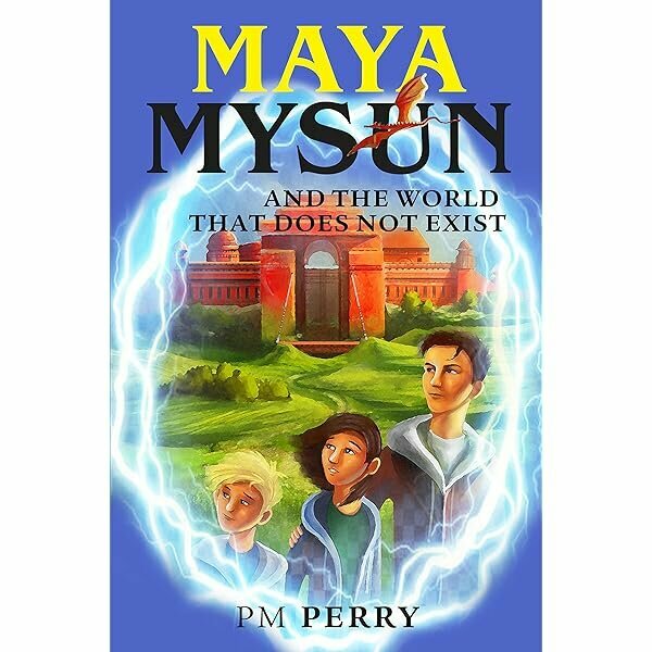 Maya Mysun & The World That Does Not Exist: (A Magical Fantasy Adventure Book)，Reprinted paperback book