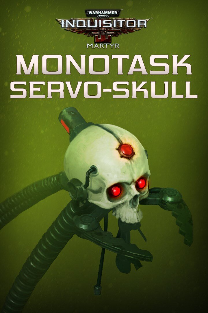 Warhammer 40,000: Inquisitor - Martyr | Monotask Servo-skull — Monotask Servo Skull (DLC) — ключ активации Xbox / Microsoft Store · Xbox Series X|S · цифровой ключ · любой регион