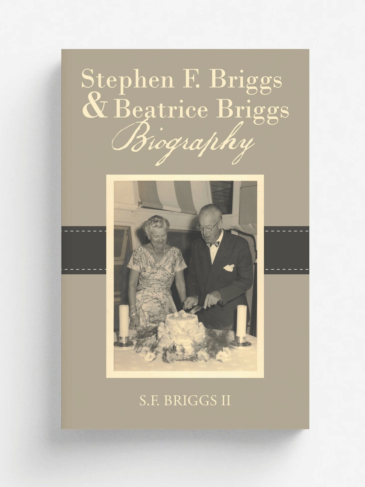 Stephen F. Briggs & Beatrice Briggs Biography