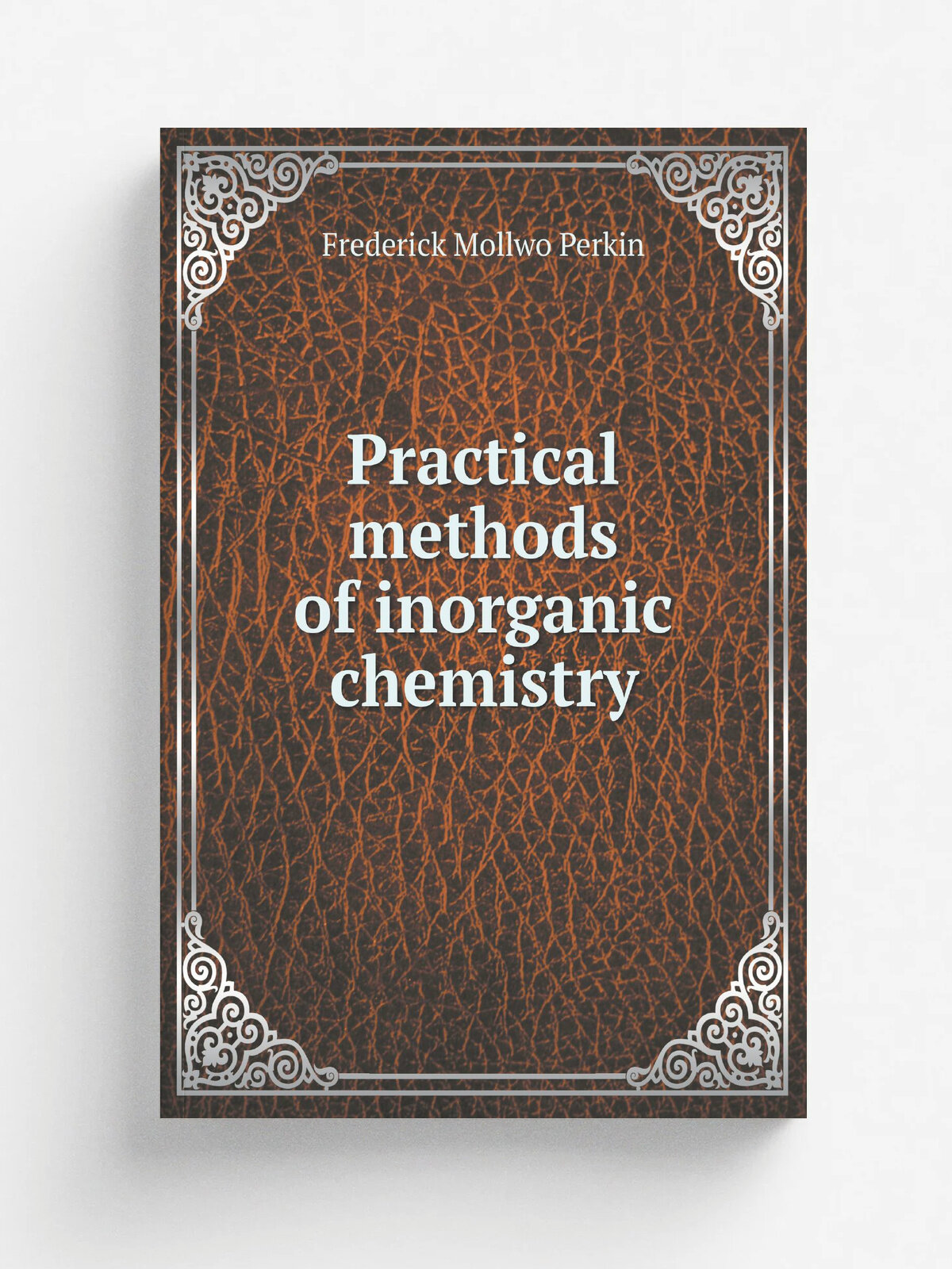 Practical methods of inorganic chemistry