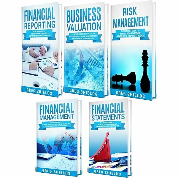 Corporate Finance: The Ultimate Guide to Financial Reporting, Business Valuation, Risk Management, Financial Management, and Financial Statements，Reprinted paperback book