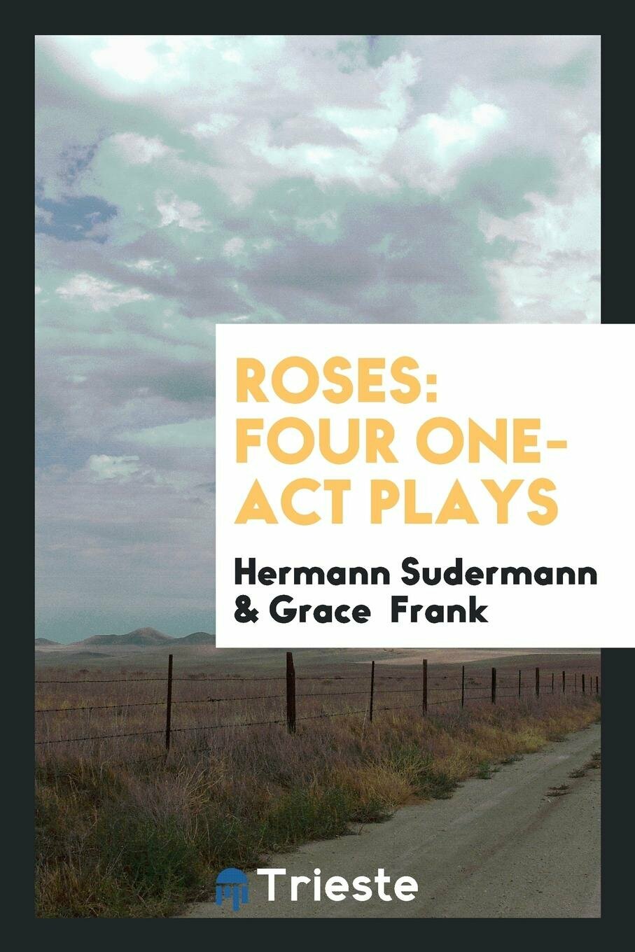 Roses. four one-act plays