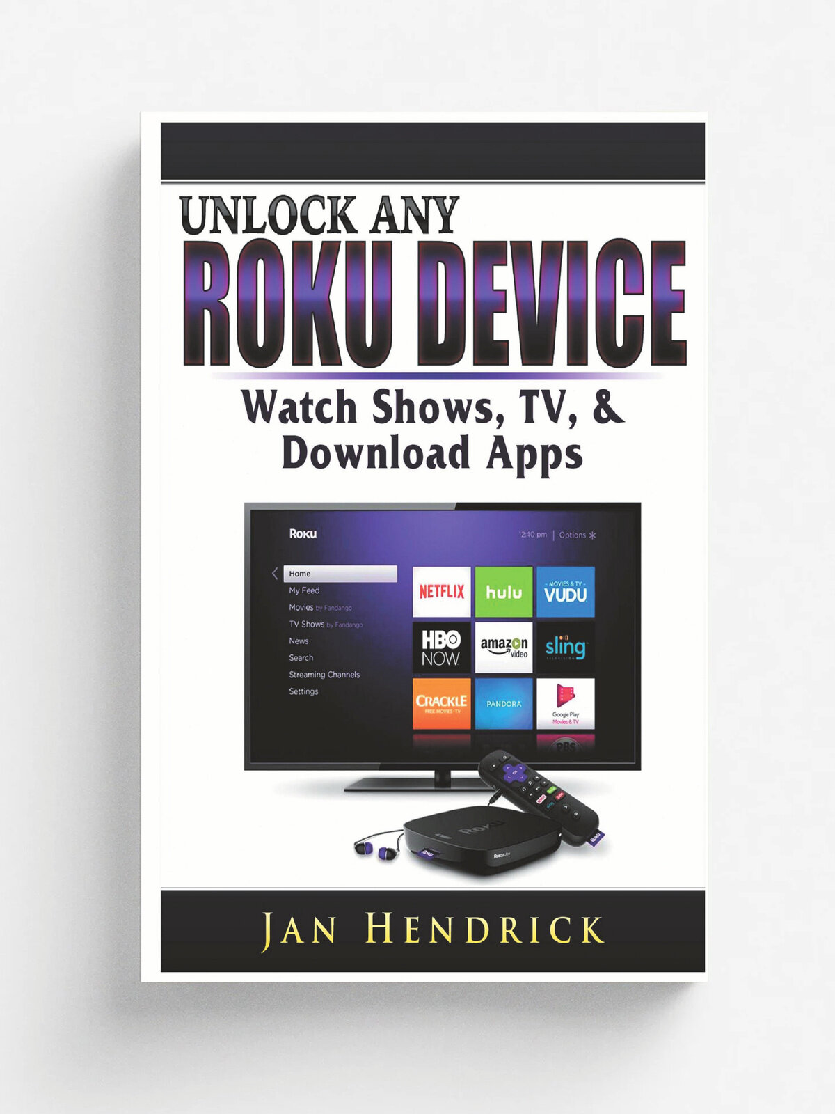 Unlock Any Roku Device. Watch Shows, TV, & Download Apps