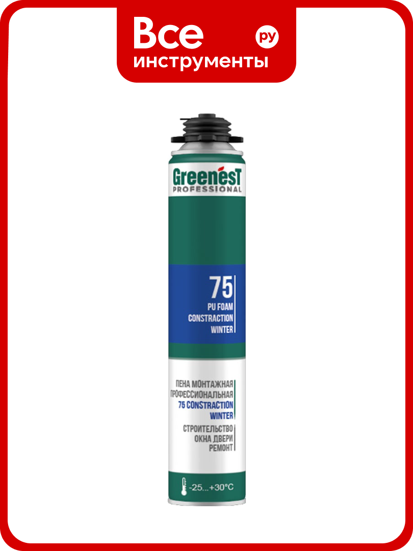 Пена монтажная GreenesT PROFESSIONAL CONSTRACTION 75, зимняя до -25ᵒС, объём 1000 мл, использования
