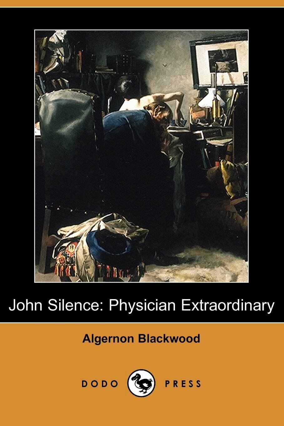 John Silence. Physician Extraordinary (Dodo Press)