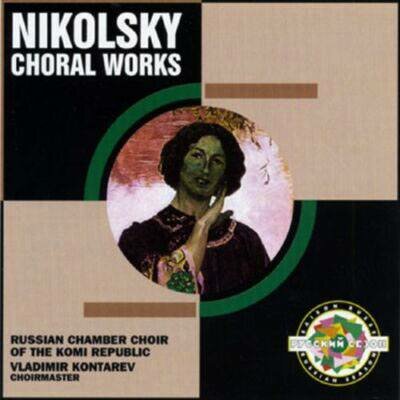 Компакт-диск Warner Vladimir Kontarev – Nikolsky: Choral Works
