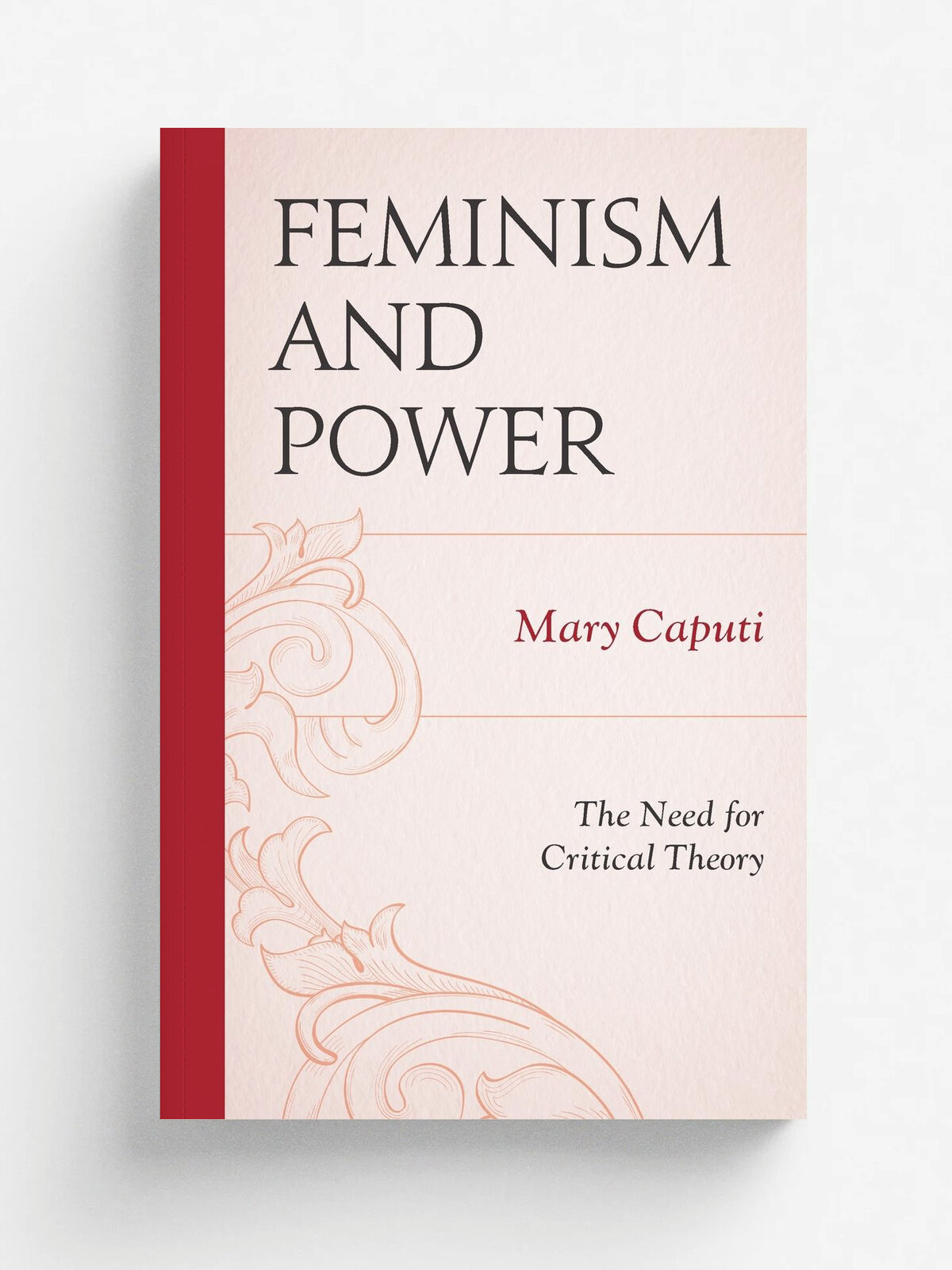 Feminism & Power. The Need For Pb | Mary Caputi | Rowman & Littlefield Publishers, Inc, 2015 | Английский язык