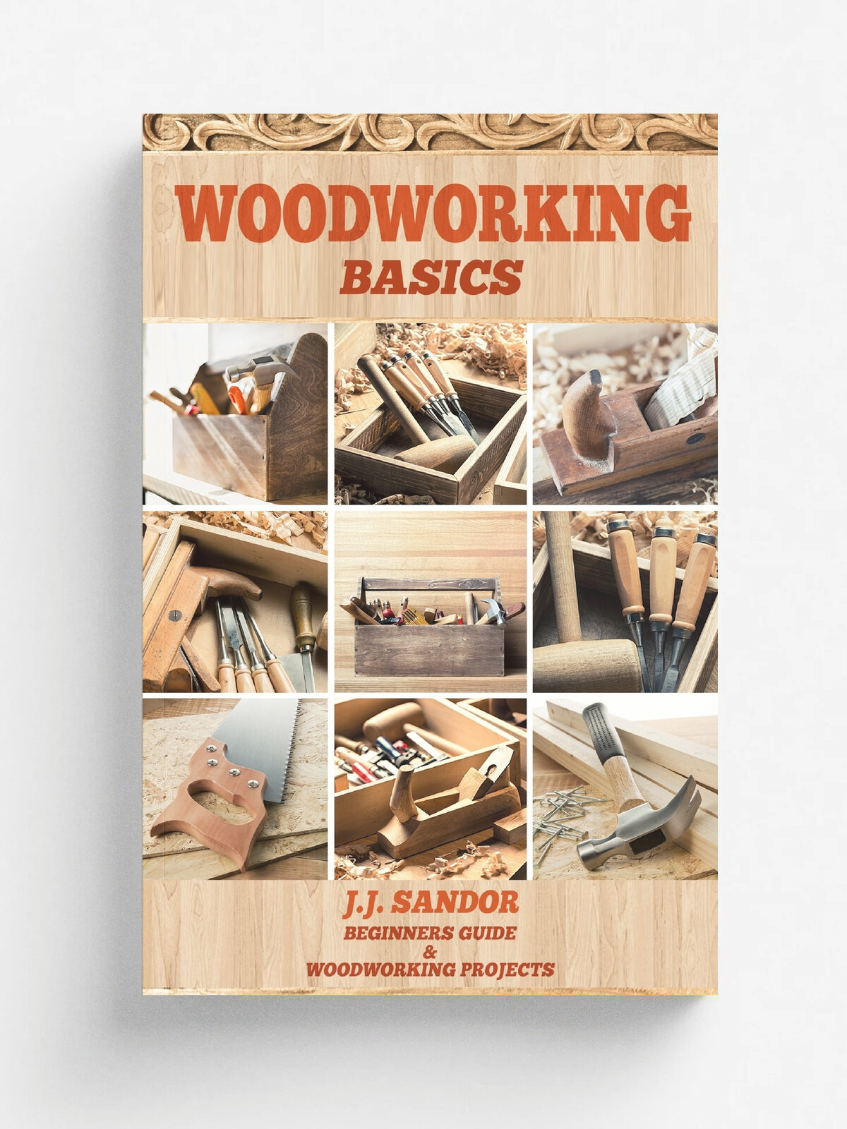 Woodworking. Woodworking Basics