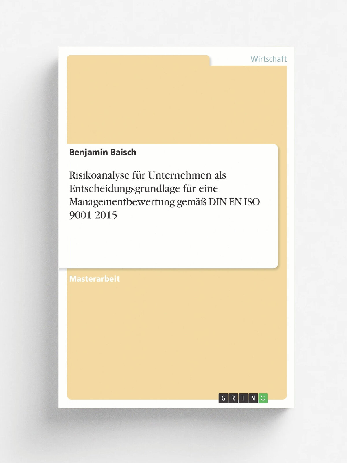 Risikoanalyse f.r Unternehmen als Entscheidungsgrundlage f.r eine Managementbewertung gem. DIN EN ISO 9001 2015