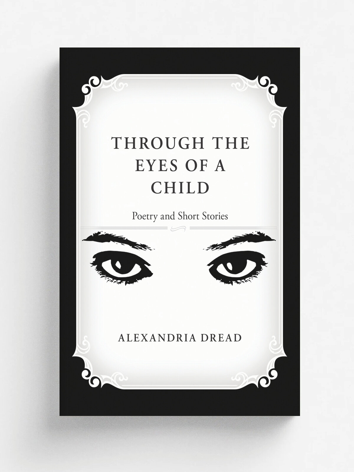 Through the Eyes of a Child. Poetry and Short Stories