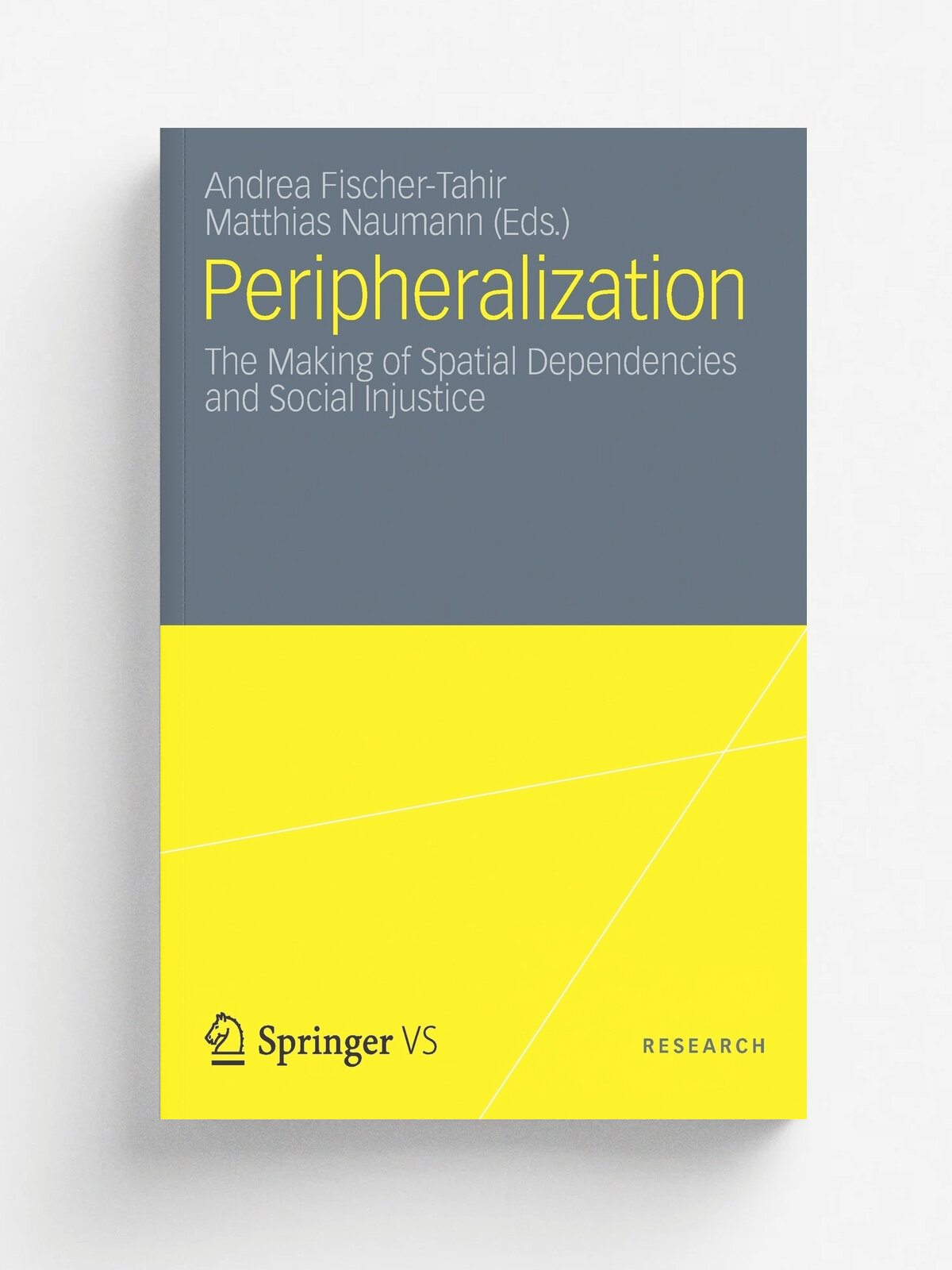 Peripheralization. The Making of Spatial Dependencies and Social Injustice