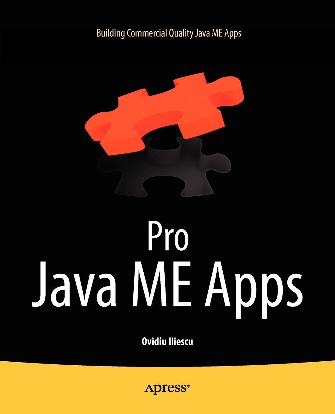 Pro Java ME Apps. Building Commercial Quality Java ME Apps — фото 1