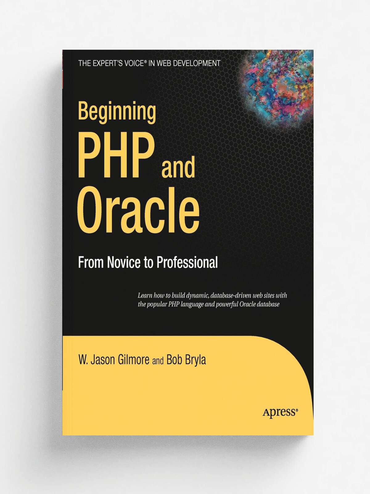 Beginning PHP and Oracle. From Novice to Professional