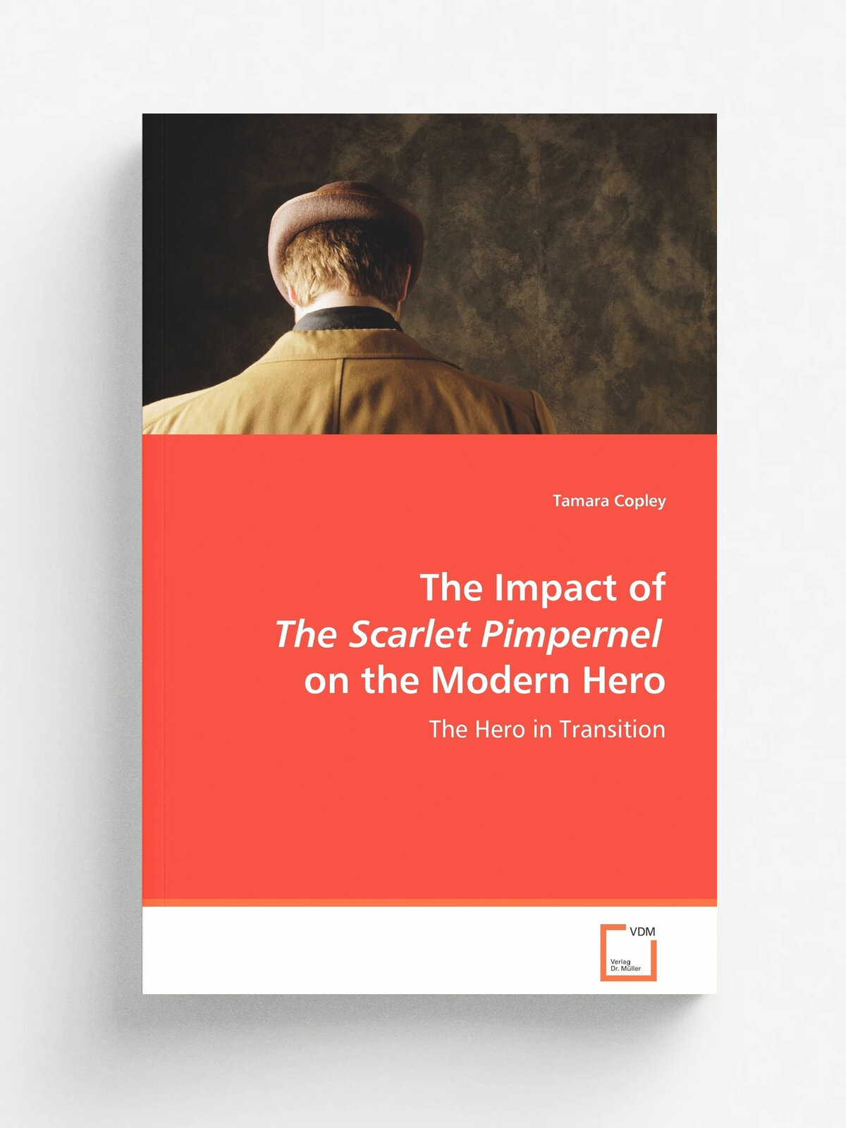 The Impact of The Scarlet Pimpernel on the Modern Hero