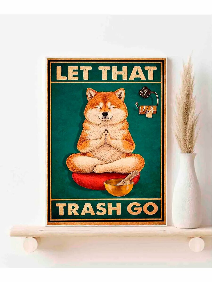 Акита, Let That Trash Go, Плакат 30x42см
