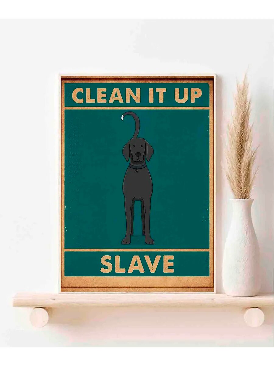 Собака породы веймаранер, Clean It Up Slave, Плакат 30x42см