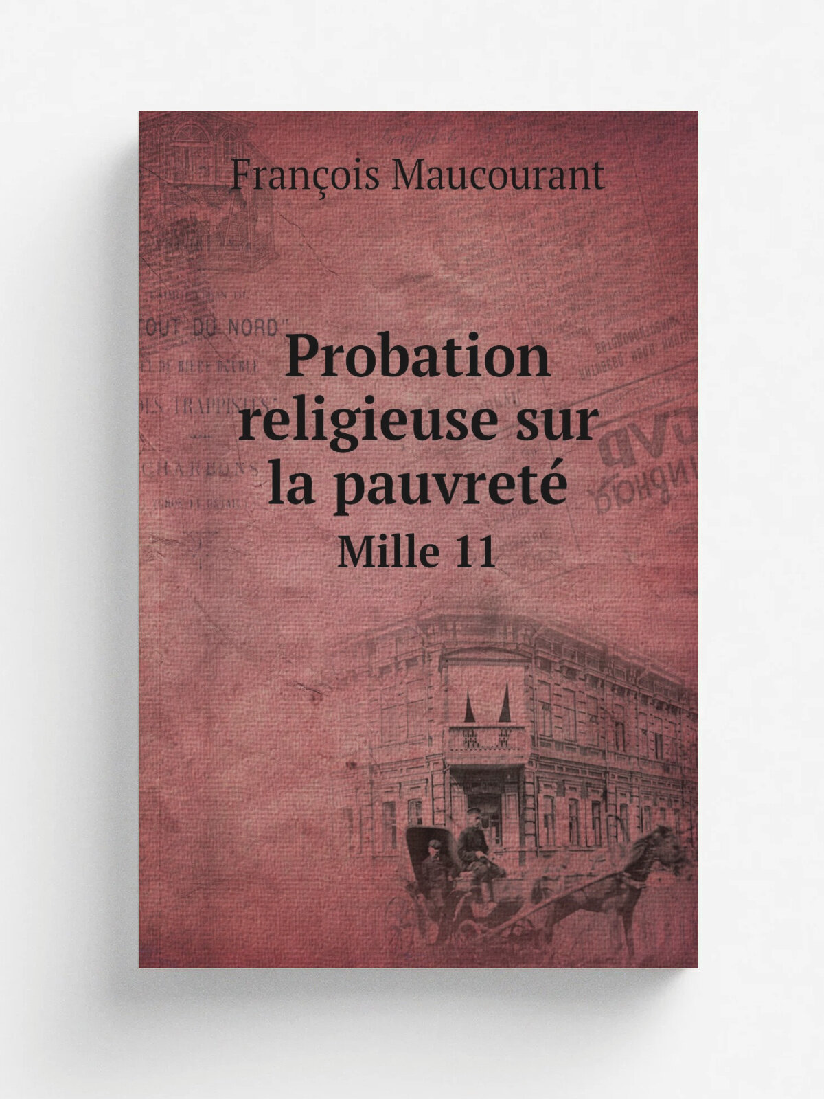 Probation religieuse sur la pauvret. Mille 11 | Fran.ois Maucourant | 1899 | Nevers : Mazeron | Репринт