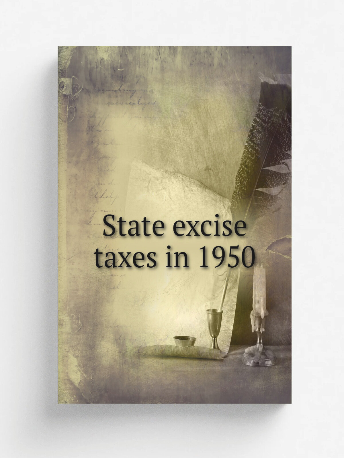 State excise taxes in 1950 | 1951 | Washington : U.S. G.P.O. | Репринт