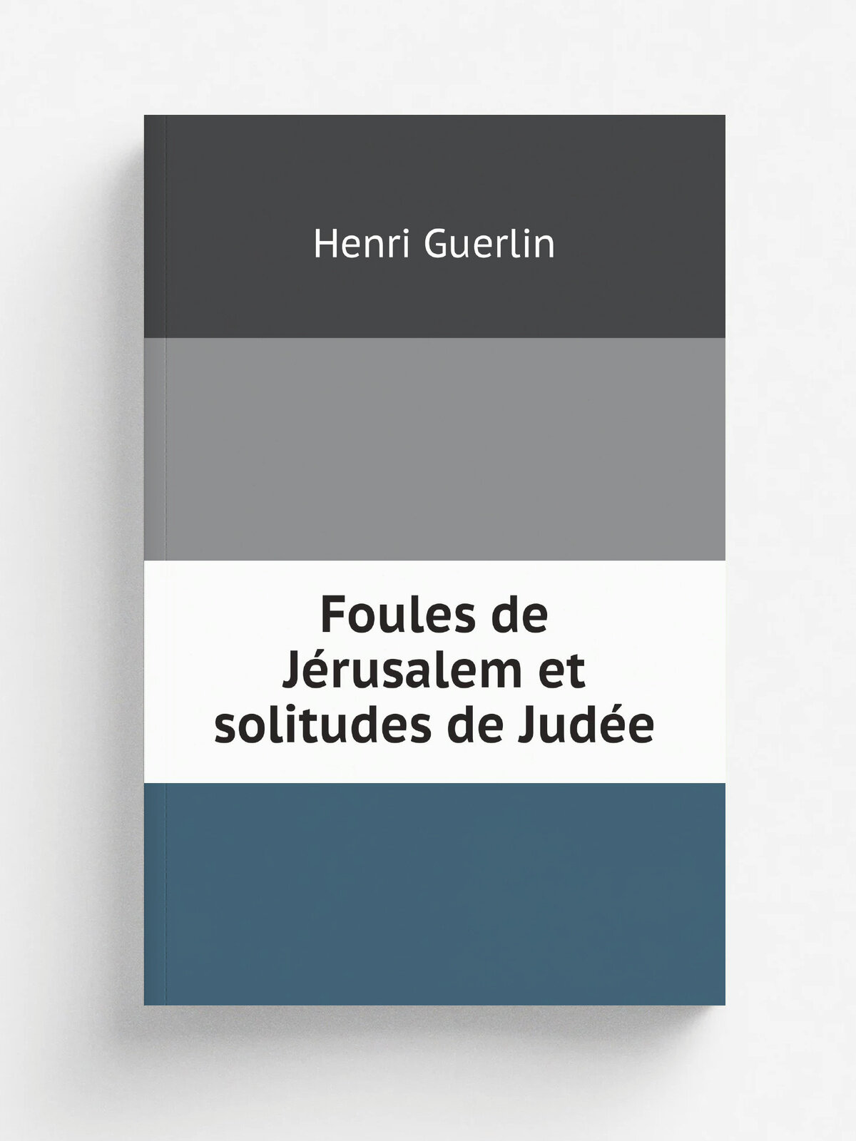 Foules de J.rusalem et solitudes de Jud.e