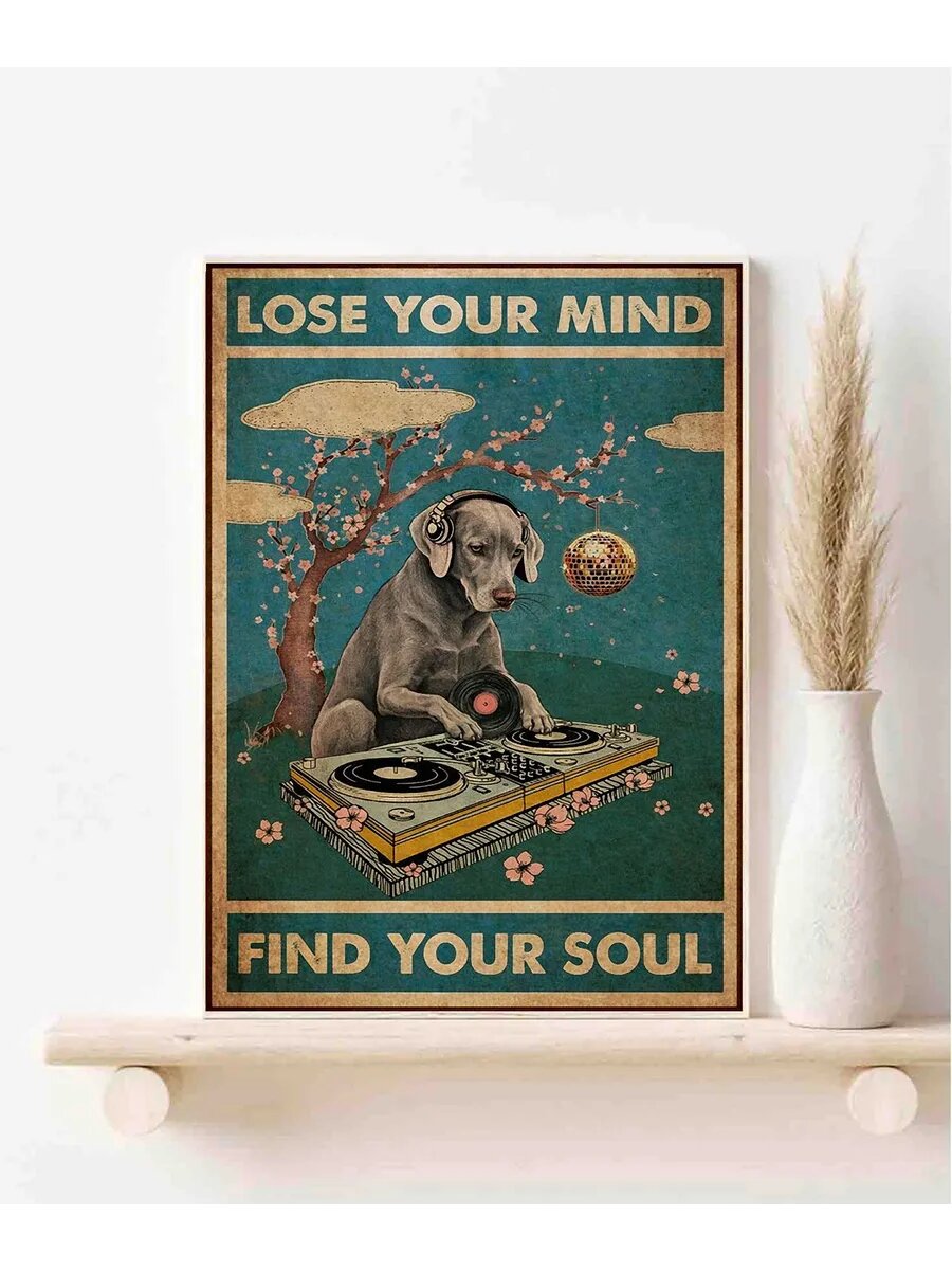 Веймаранер, Lose Your Mind Find Your Soul, Плакат 30x42см