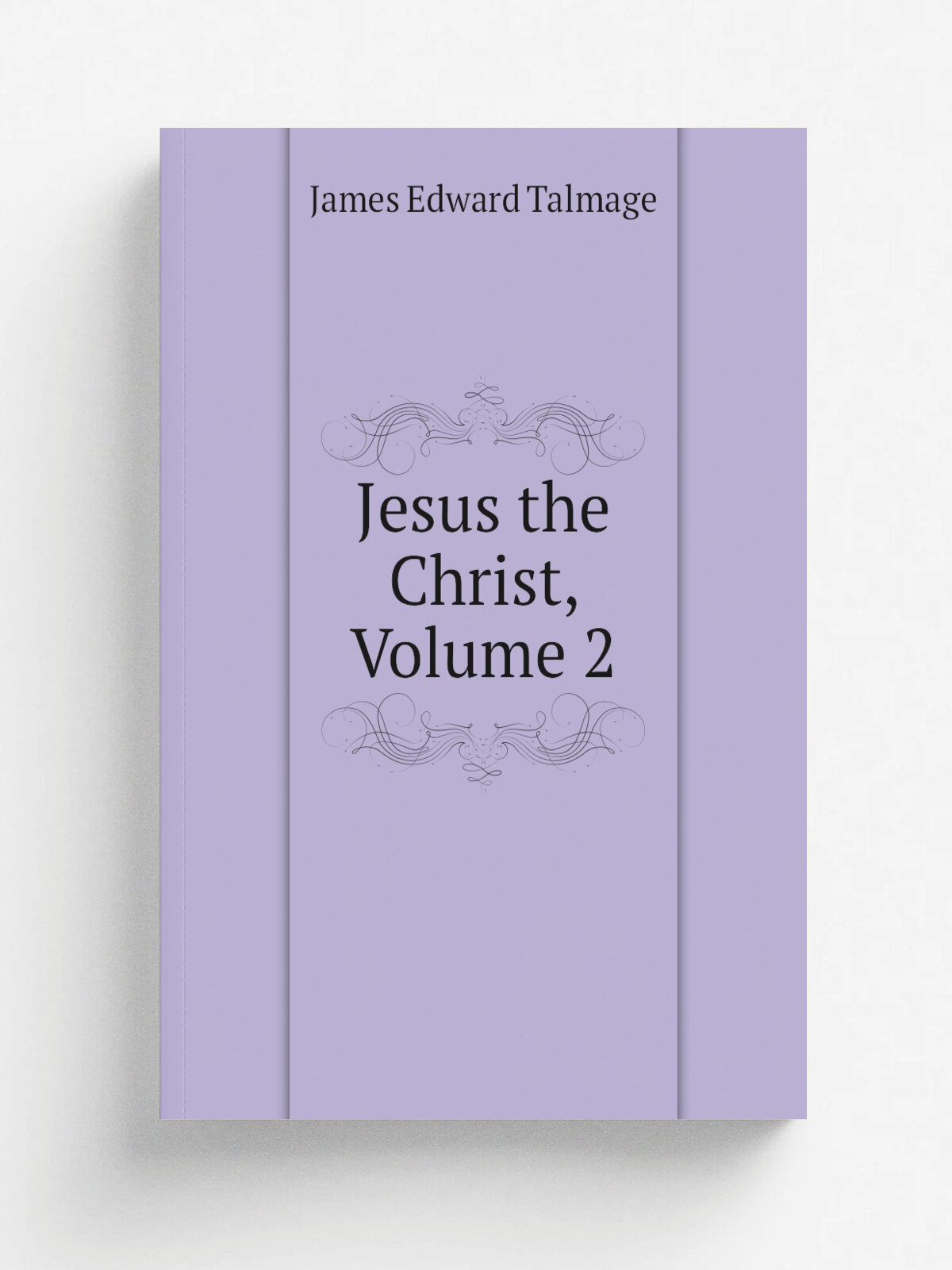 Jesus the Christ, Volume 2 | James Edward Talmage | Репринт