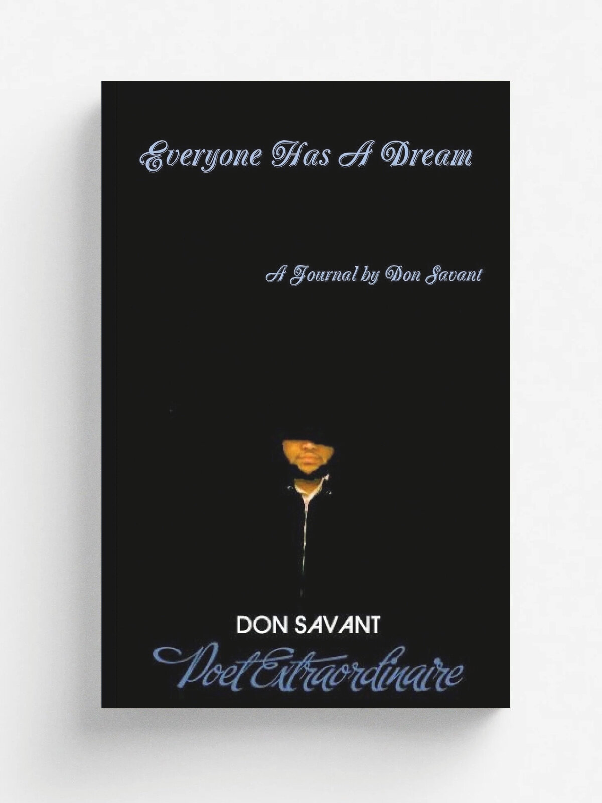 Everyone Has A Dream. A Journal