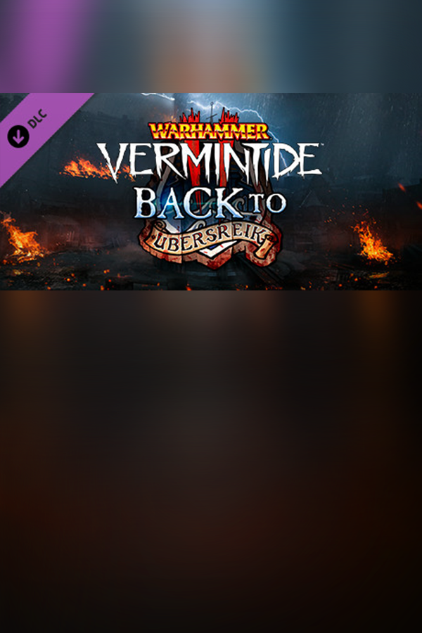 Warhammer: Vermintide 2 Back to Ubersreik DLC, Все страны