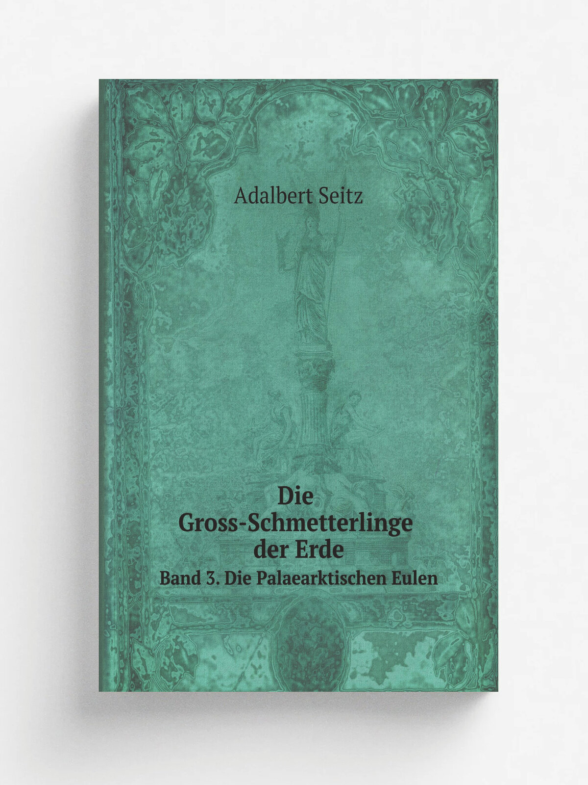 Die Gross-Schmetterlinge der Erde. Band 3. Die Palaearktischen Eulen