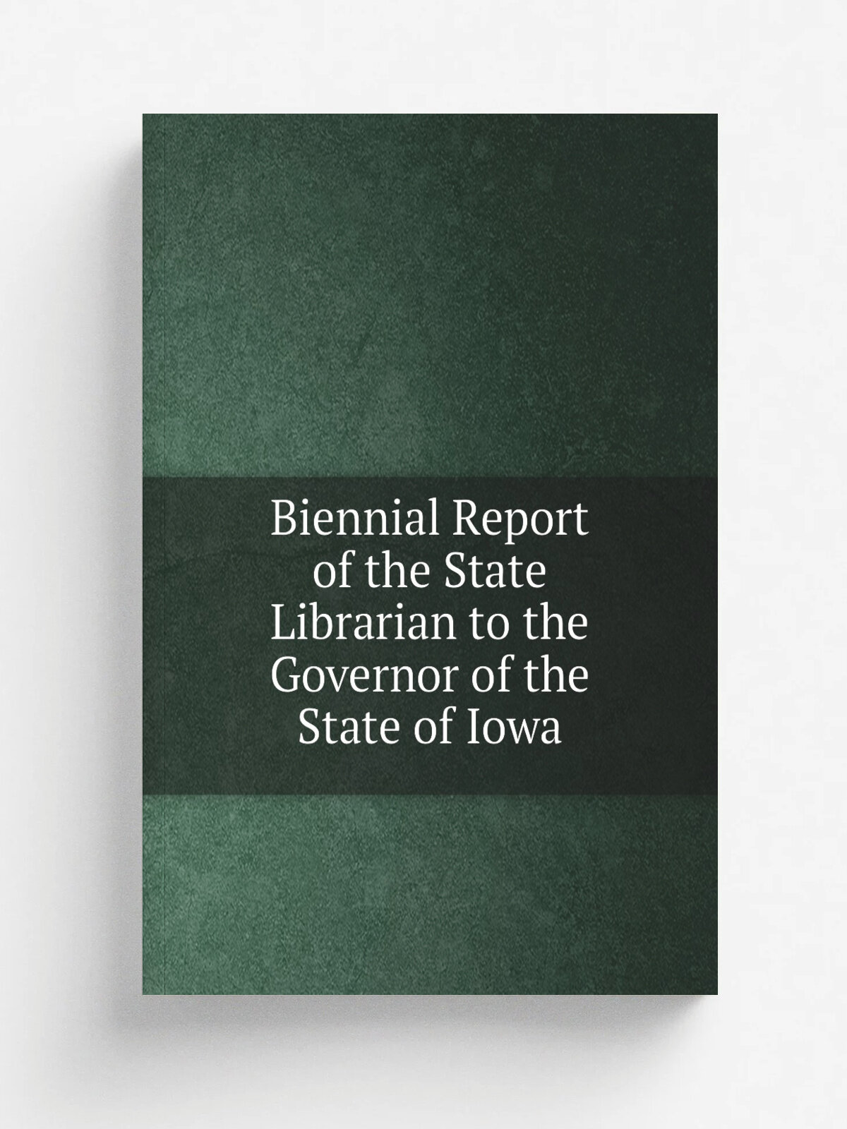 Biennial Report of the State Librarian to the Governor of the State of Iowa