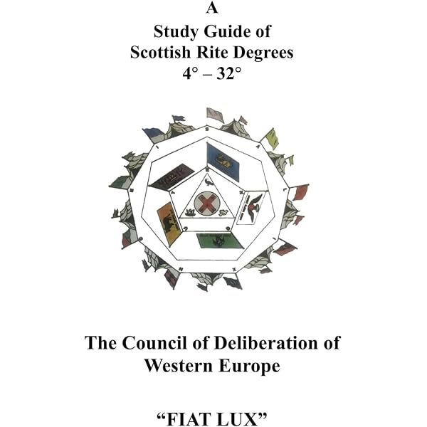 A Study Guide of Scottish Rite Degrees 4* - 32*: The Camp The Council of Deliberation of Western Europe，Reprinted paperback book