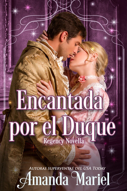 Encantada Por El Duque [Цифровая книга]