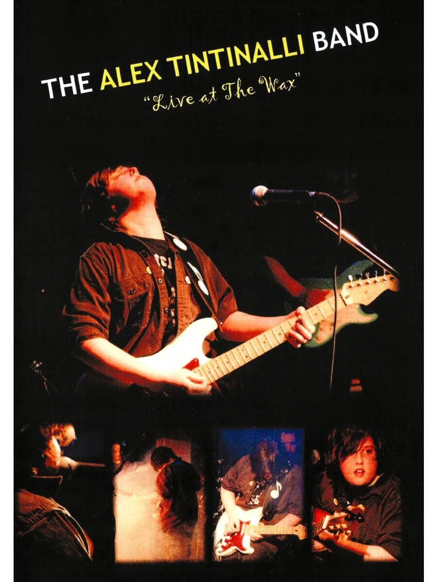 The Alex Tintinalli Band - live at the wax [2007, Blues-Rock