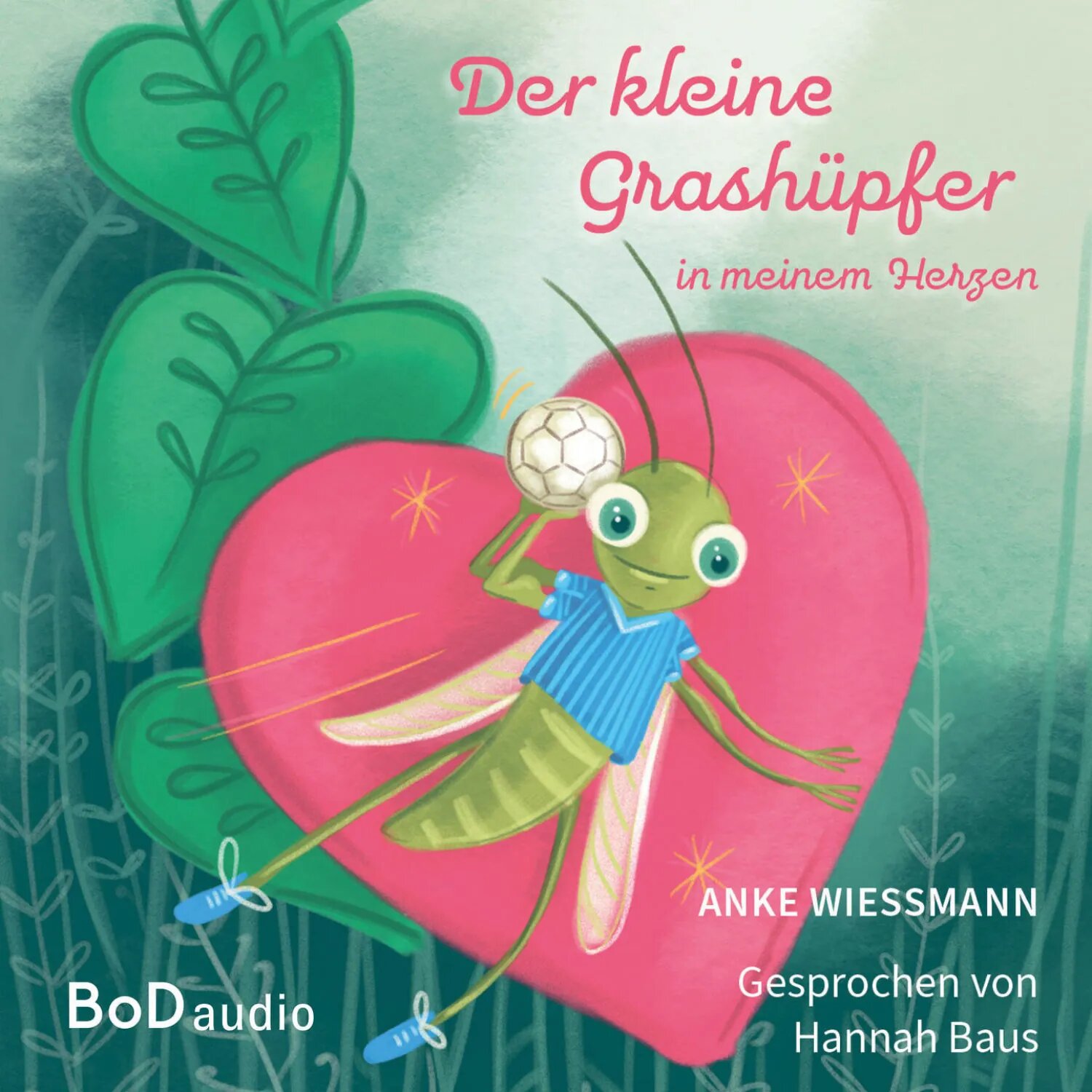 Der kleine Grashüpfer in meinem Herzen (Ungekürzt) [Аудиокнига]