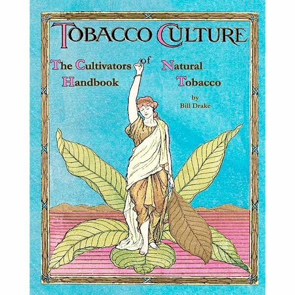 The Cultivators Handbook of Natural Tobacco: Second Edition (Tobacco Culture)，Reprinted paperback book