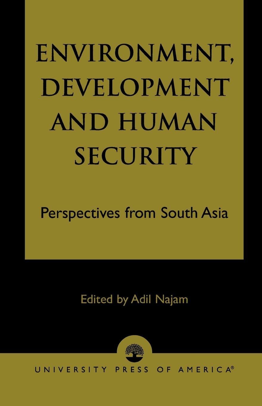 Environment, Development and Human Security. Perspectives from South Asia