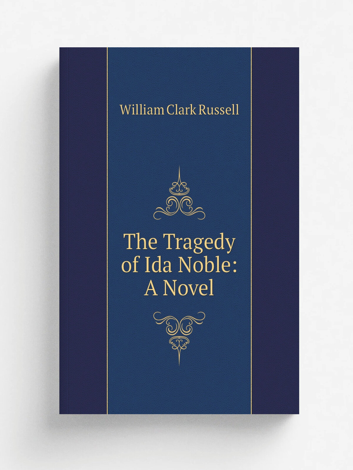 The Tragedy of Ida Noble: A Novel
