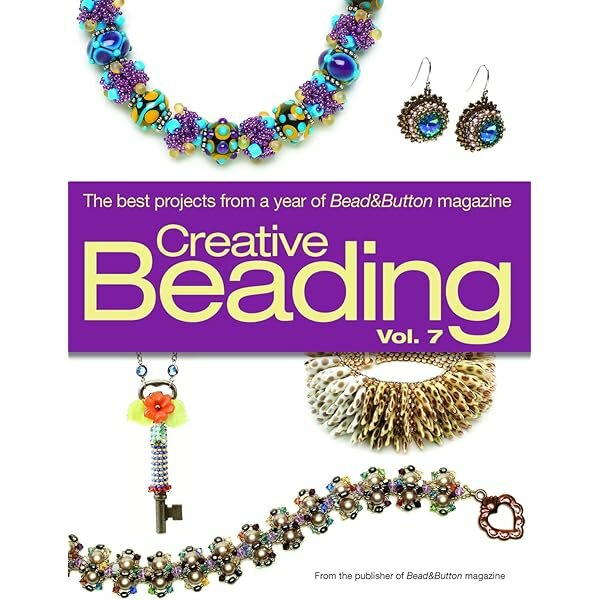 Creative Beading: The Best Projects from a Year of Bead&button Magazine: 7，Reprinted paperback book