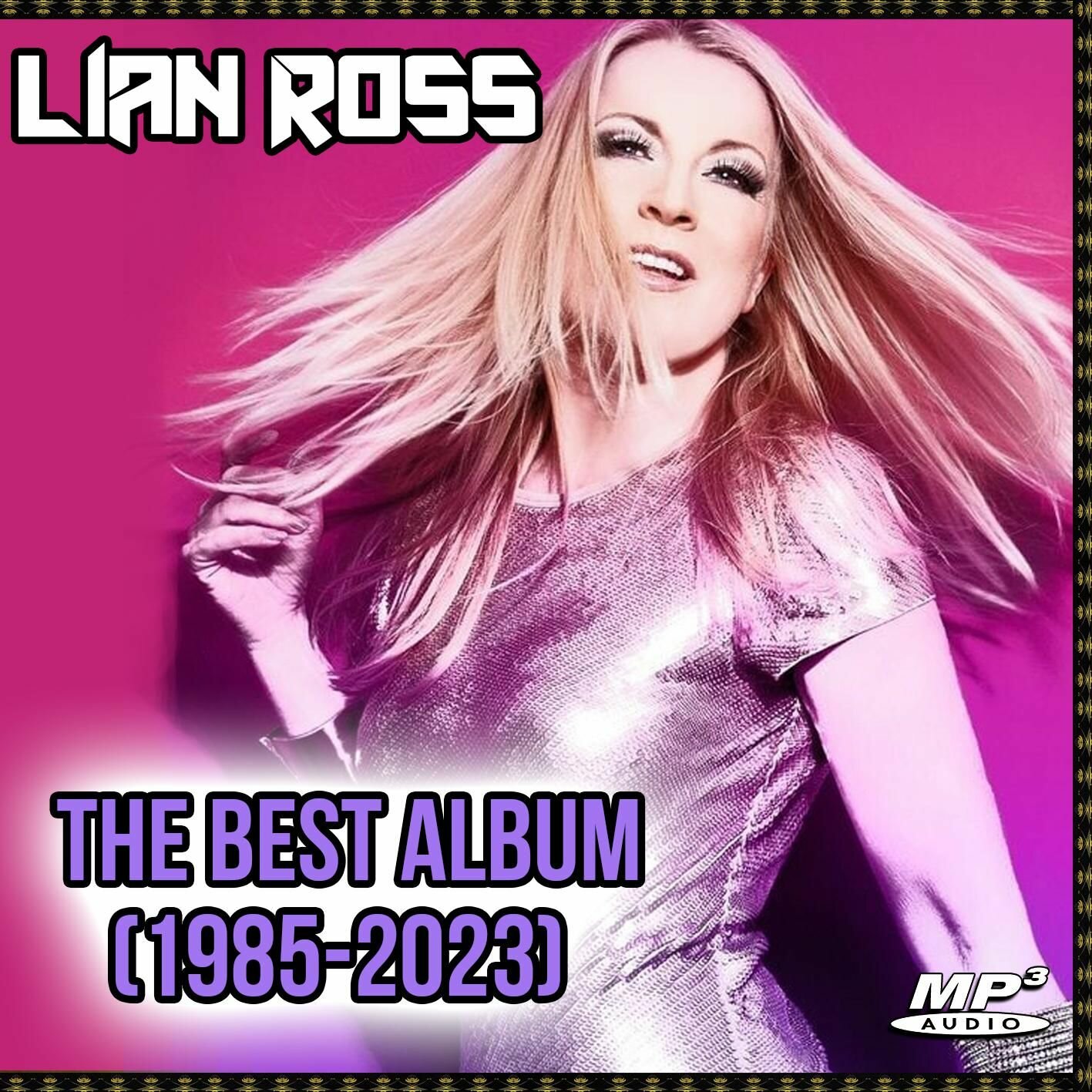Lian Ross - The Best Album (1985-2023) (Запись на CDR) (MP3)
