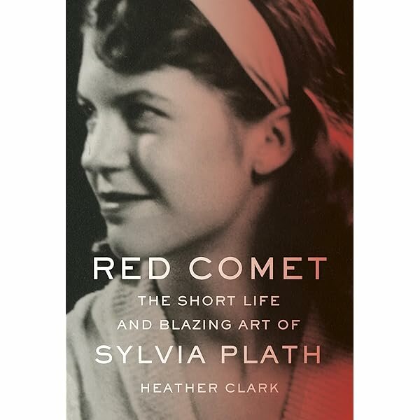 Red Comet: The Short Life and Blazing Art of Sylvia Plath Reprinted books