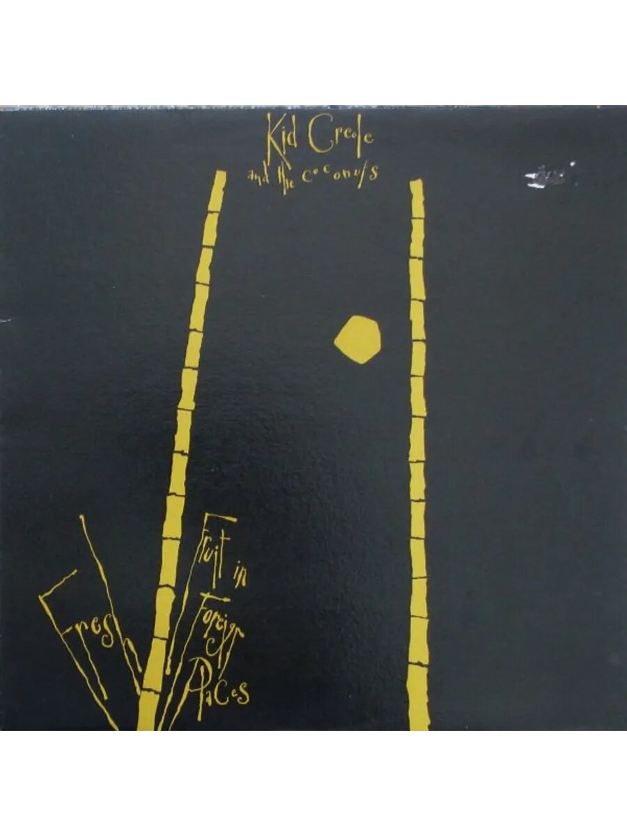 Kid Creole And The Coconuts - Fresh Fruit In Foreign Places