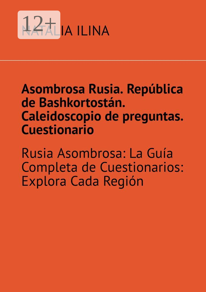 Asombrosa Rusia. República de Bashkortostán. Caleidoscopio de preguntas. Cuestionario