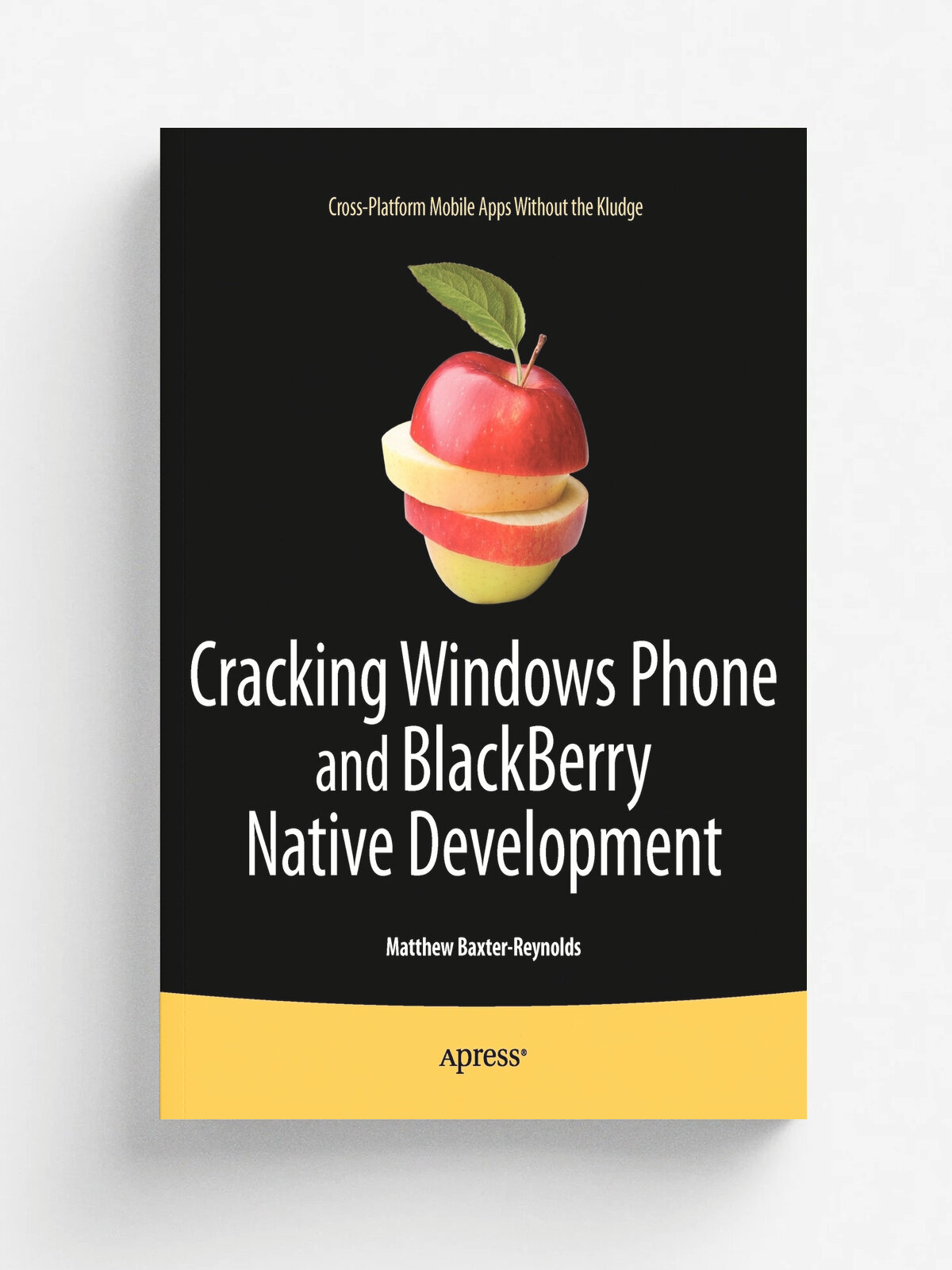 Cracking Windows Phone and BlackBerry Native Development. Cross-Platform Mobile Apps Without the Kludge