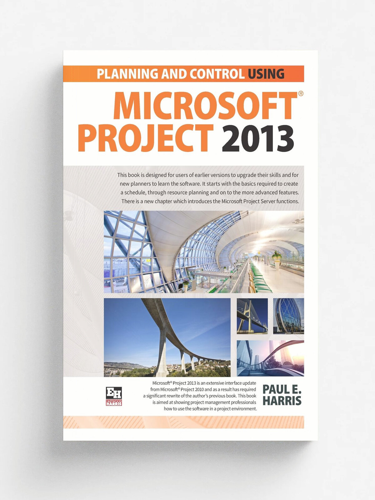 Planning and Scheduling Using Microsoft Project 2013